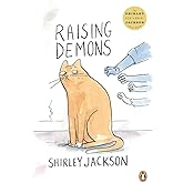Life among the savages ; Raising demons: Jackson, Shirley ...
