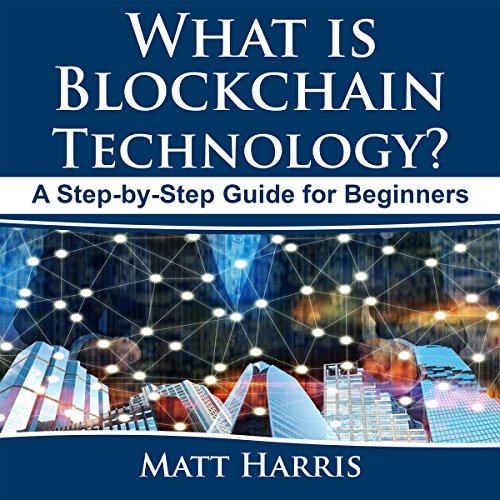 What Is Blockchain Technology?: A Step-by-Step Guide for Beginners ...