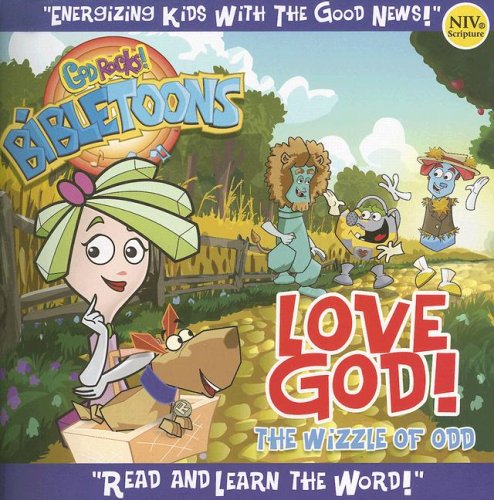 Love God!: The Wizzle of Odd (God Rocks! Bibletoons): Stacey, Bruce W ...