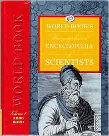 World Book's Biographical Encyclopedia of Scientists: World Book ...