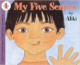 My Five Senses (Let's-Read-and-Find-Out Science 1): Aliki ...