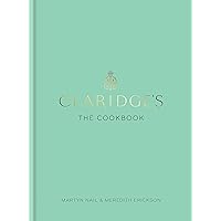 Claridges: The Cookbook: Erickson, Meredith, Nail, Martyn ...