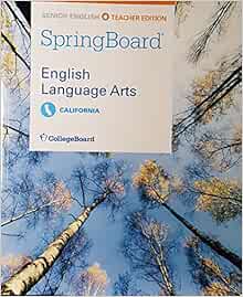 SpringBoard, English Language Arts, Senior English, Teacher Edition ...