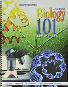 Amazon.com: Biology 101 Lab Manual: 9781465218537: Ann S Evans, Carl Vermeulen, Sarah Finch ...