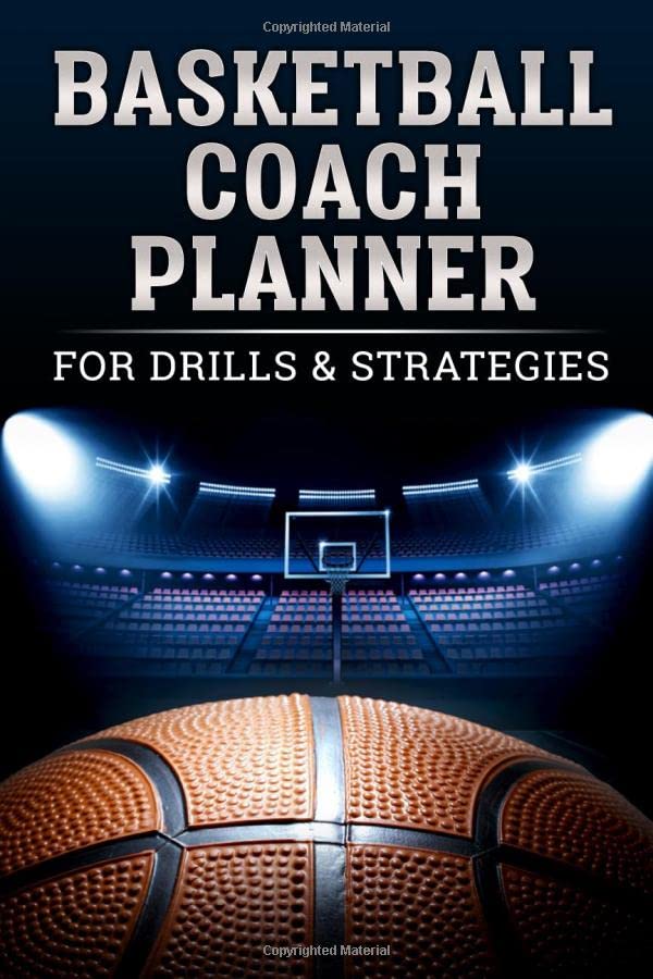Basketball Coach Planner For Drills & Strategies: Organizer Notebook ...
