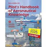 Pilot's Handbook of Aeronautical Knowledge: FAA-H-8083-25B (FAA ...