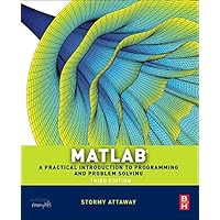 Matlab: A Practical Introduction to Programming and Problem Solving: Stormy Attaway ...