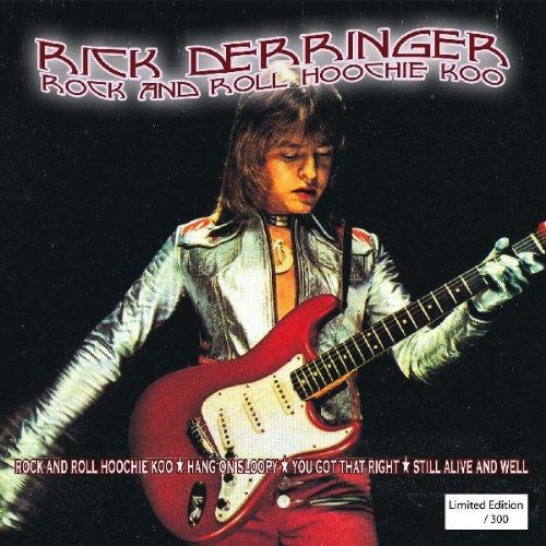 DERRINGER,RICK - Rock 'n' Roll Hoochie Coo: The Best of Rick Derringer ...