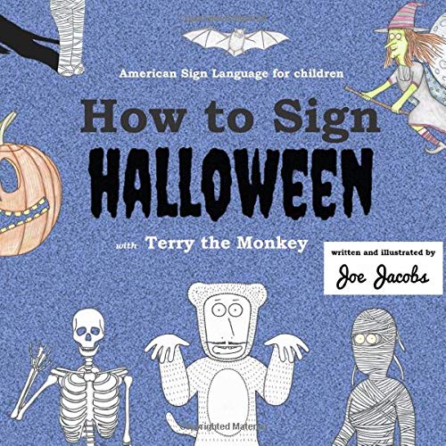 How to Sign Halloween with Terry the Monkey: American Sign Language for ...