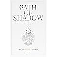 The Path of Shadow: Self and Universal Completion: Morgue ...