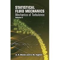 Statistical Fluid Mechanics, Volume II: Mechanics of Turbulence (Volume 2) (Dover Books on ...