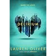 Delirium (Delirium Trilogy 1): Lauren Oliver: 9780340980934: Amazon.com ...