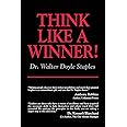 Think Like a Winner!: Staples, Dr. Walter Doyle: 9780879804336: Amazon ...