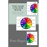 The Haircoloring Manual: A Practical Guide to Successful Haircoloring ...