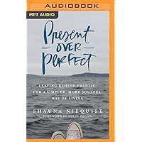 Present Over Perfect: Shauna Niequist, Shauna Niequist: 9781531832056 ...