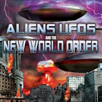 Amazon.com: Aliens, UFOs and the New World Order (Audible Audio Edition ...