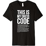Amazon.com: This is My Dresscode Coder Developer Computer Nerd Code Gift T-Shirt : Clothing ...