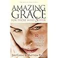 Amazon - Amazing Grace for Those Who Suffer: 10 Life-Changing Stories ...