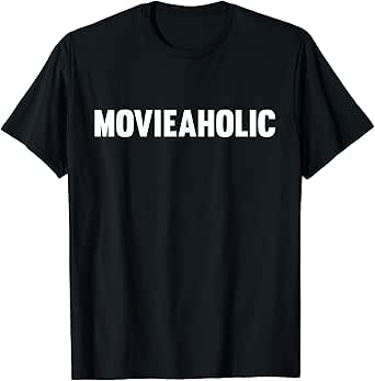 Amazon.com: Movieaholic T Shirt Christmas Gift movie lovers film buffs ...