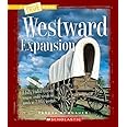 Westward Expansion (A True Book: Westward Expansion) (A True Book ...