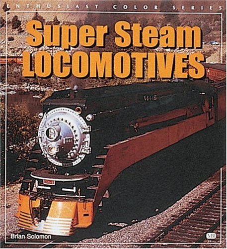Super Steam Locomotives (Enthusiast Color) (0760307571) | Amazon price ...