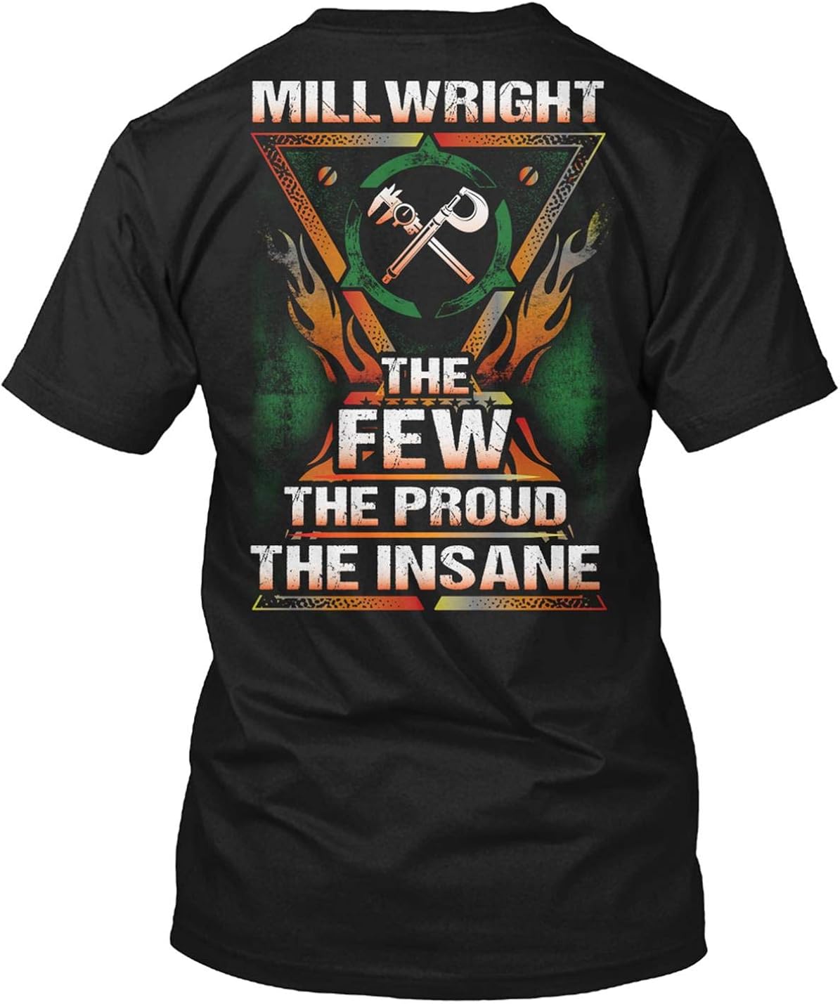 Funny Millwright Tshirt Millwright The Few The Proud The Insane Tshirt ...