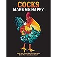 Amazon.com: Cocks Make Me Happy: Snarky Adult Coloring Book with Funny ...
