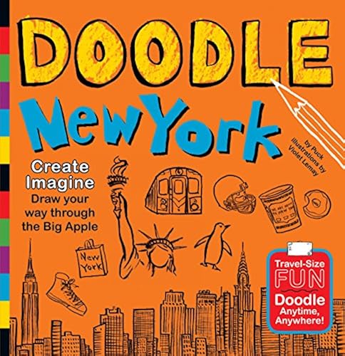 Doodle New York: Create. Imagine. Draw Your Way Through the Big Apple ...
