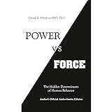 Power vs. Force: The Hidden Determinants of Human Behavior: Hawkins ...