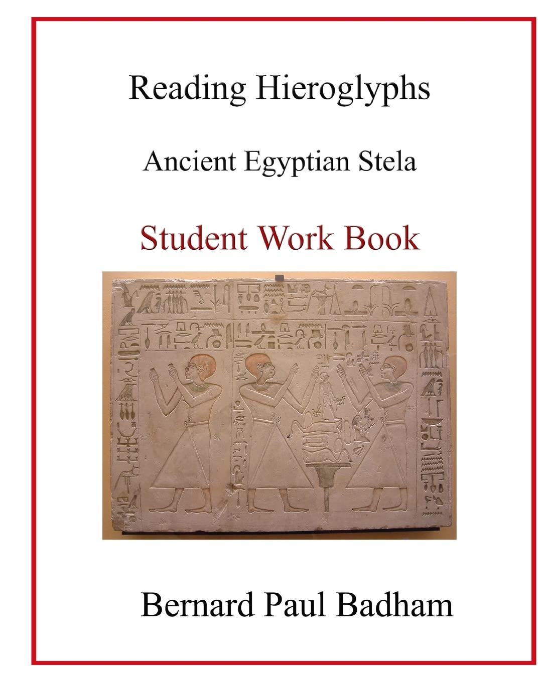 Mua Reading Hieroglyphs - Ancient Egyptian Stela: Student Work Book ...