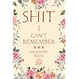 Shit I Can't Remember: Password Book with Alphabetical Tabs, Funny ...
