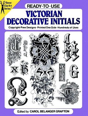 Ready-to-Use Victorian Decorative Initials (Clip Art Series): Grafton ...