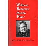 Wellness Recovery Action Plan (WRAP) for Addictions by Mary Ellen ...