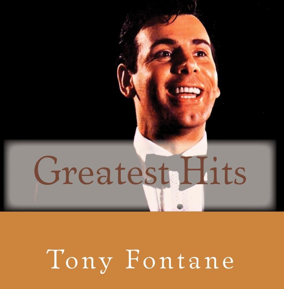 Tony Fontane - Tony Fontane's Greatest Hits - Amazon.com Music
