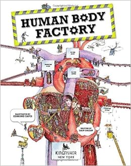 The Human Body Factory: The Nuts and Bolts of Your Insides: Dan Green ...