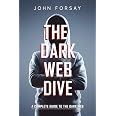 Amazon.com: The Dark Web Dive: A Complete Guide to The Dark Web ...
