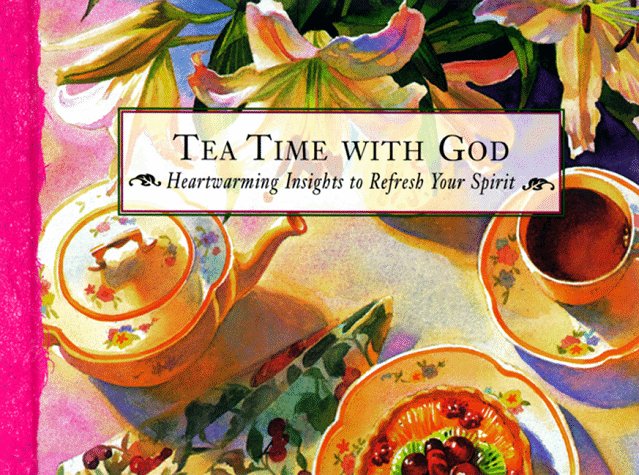 Tea Time With God (Quiet Moments With God Devotional Series): Honor ...