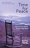 Peace in Our Hearts, Peace in the World: Meditations of Hope and ...