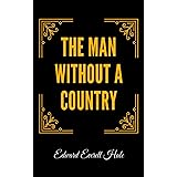 The Man Without a Country: Hale, Edward E.: 9781495384950: Amazon.com ...