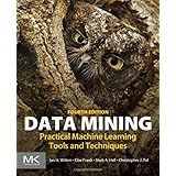 Data Mining: Practical Machine Learning Tools and Techniques (The Morgan Kaufmann Series in Data ...