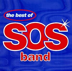 SOS Band - Best of the SOS Band greatest Hits - Amazon.com Music