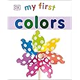 Amazon.com: My First Colors (My First Board Books): 9781465428981: DK ...