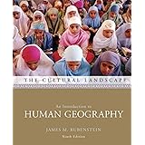 The Cultural Landscape: An Introduction to Human Geography (11th ...