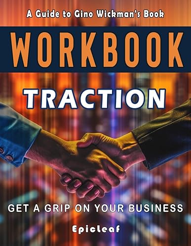 Workbook for Traction : Get a Grip on Your Business (An Interactive ...