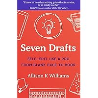 Seven Drafts: Self-Edit Like a Pro from Blank Page to Book: Williams ...