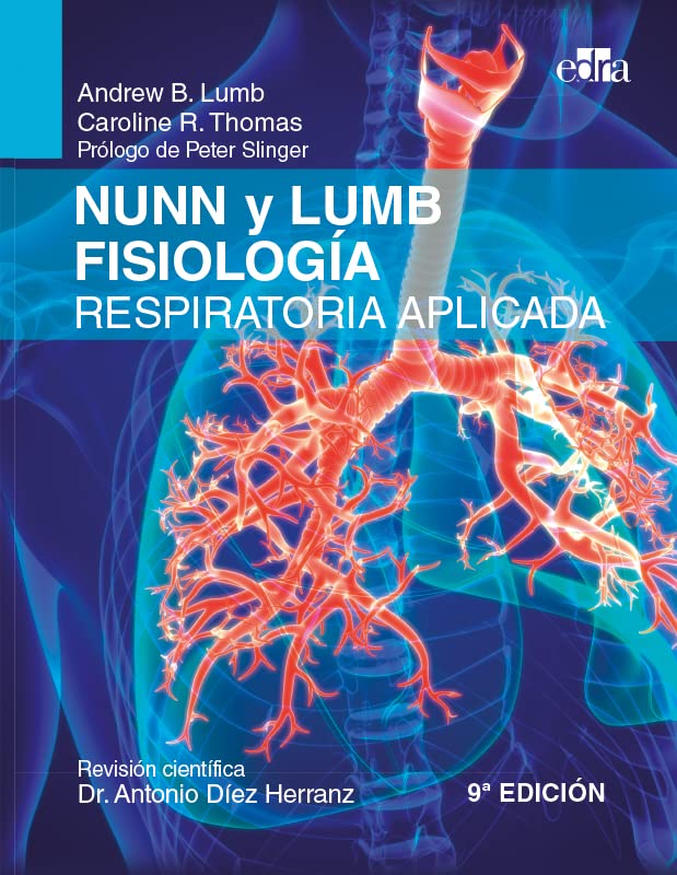 Nunn y Lumb Fisiología respiratoria aplicada, 9.ª ed.: Lumb, Andrew B ...