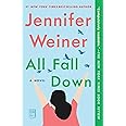 All Fall Down: A Novel: Weiner, Jennifer: 9781451617795: Amazon.com: Books