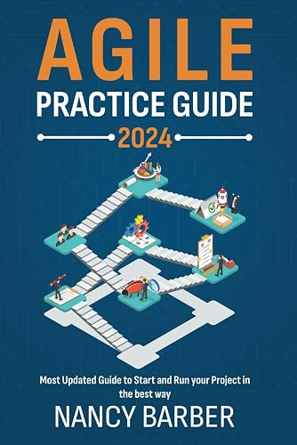 Agile Practice Guide 2024: The Most Updated Guide to Start and Run your ...