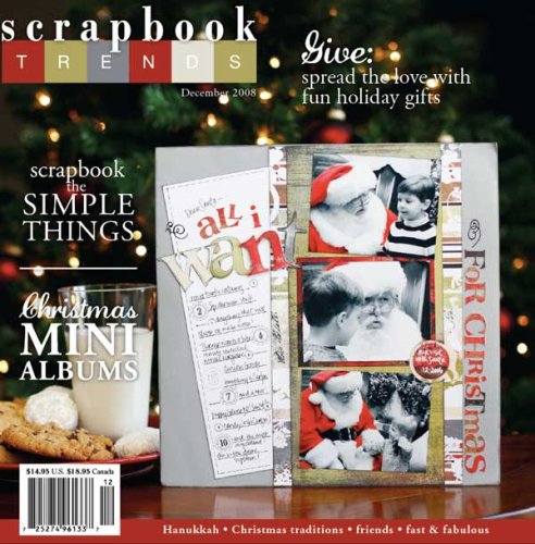 Scrapbook Trends (Single Issue December 2008, Vol.10): Editors of ...