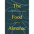 The Food Almanac: Recipes and Stories for a Year at the Table: York ...